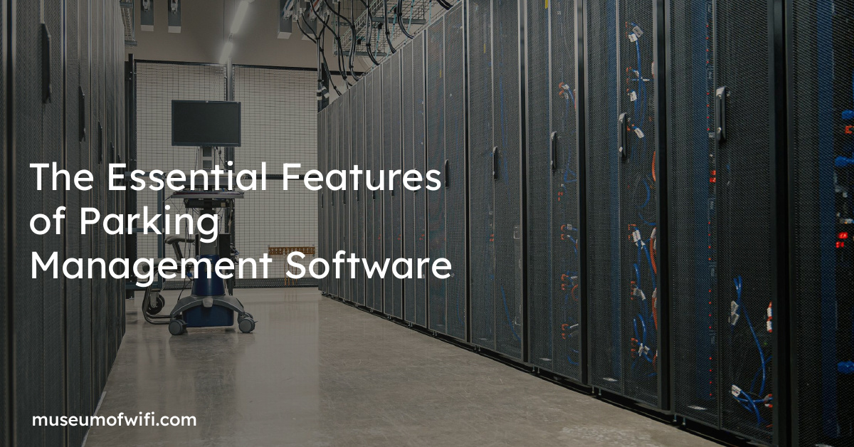 The Essential Features of Parking Management Software